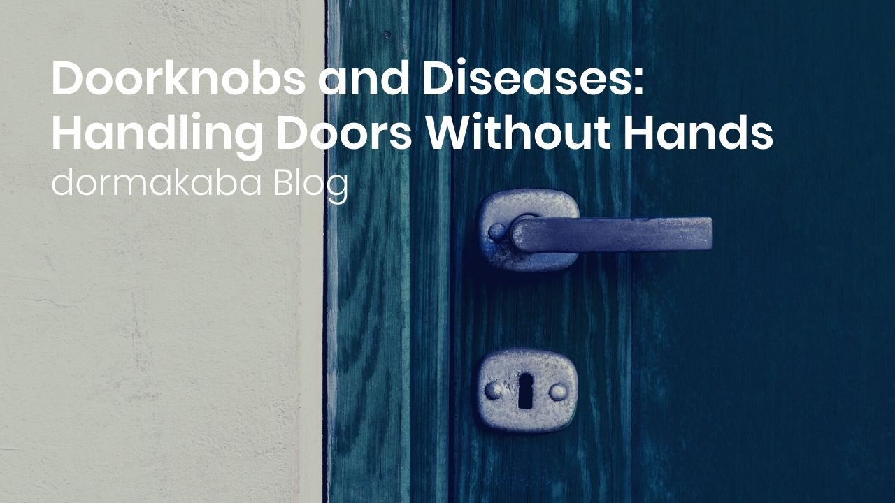 Doorknobs and Diseases: Handling Doors Without Hands Doorknobs and Diseases: Handling Doors Without Hands